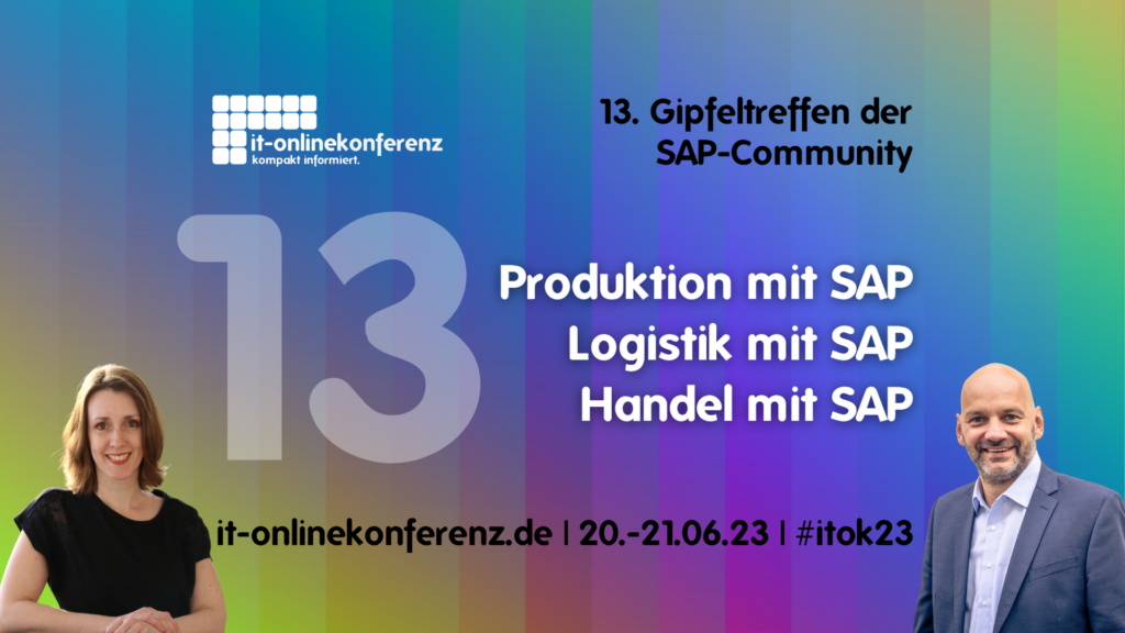13. IT-Onlinekonferenz für Produktion, Logistik und Handel mit SAP – IT-Onlinemagazin